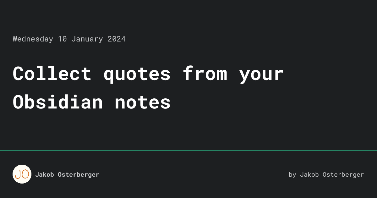 Collect quotes from your Obsidian notes • Jakob Osterberger